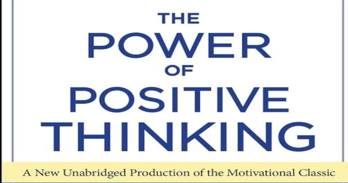 The Power of Positive Thinking: A Timeless Guide to Success and ...